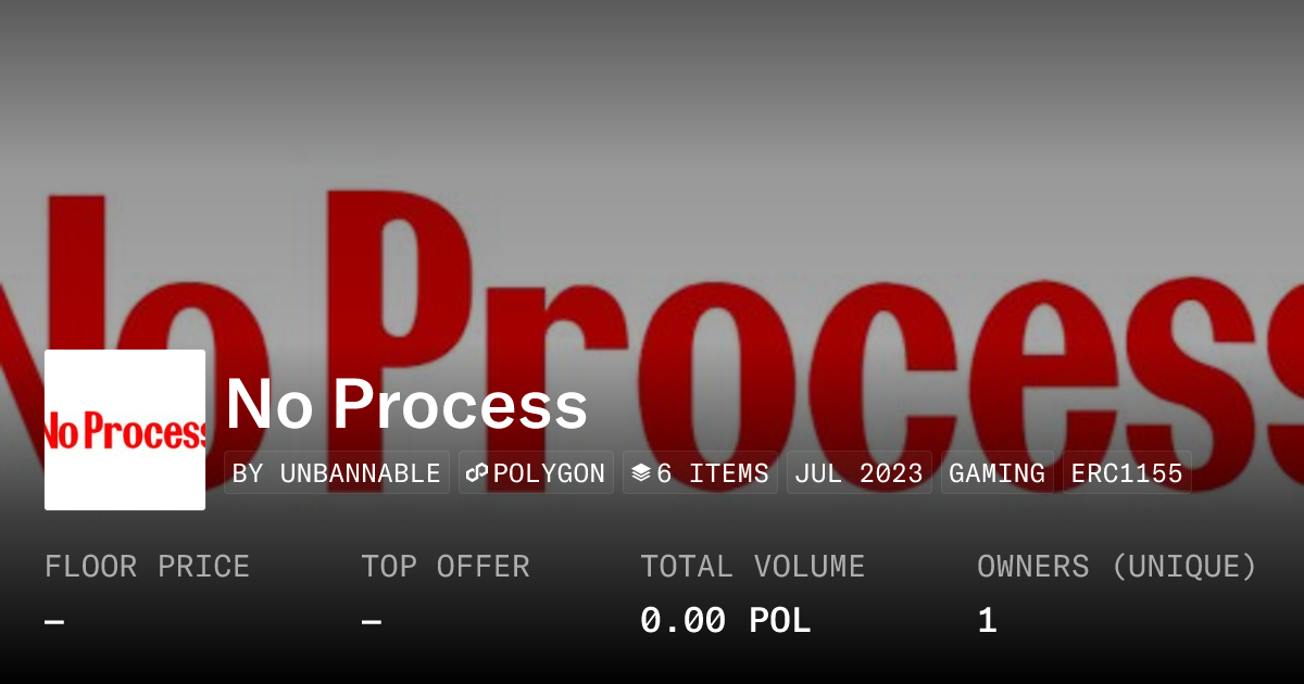 No Process - Collection | OpenSea