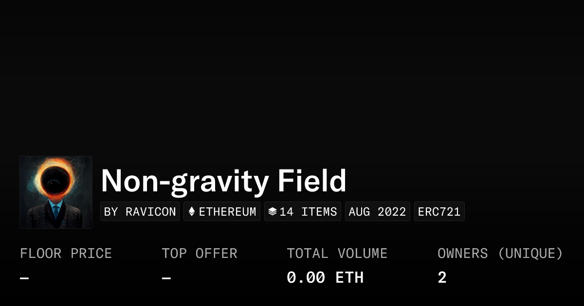 Non-gravity Field - Collection | OpenSea