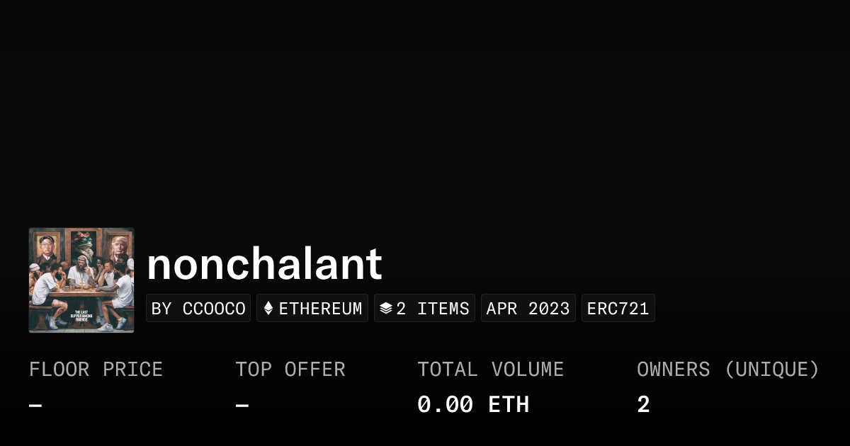 nonchalant - Collection | OpenSea