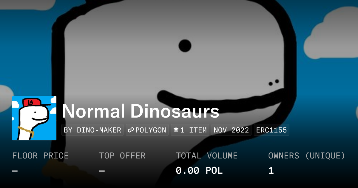 Normal Dinosaurs - Collection | OpenSea