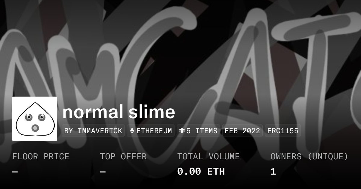 normal slime - Collection | OpenSea