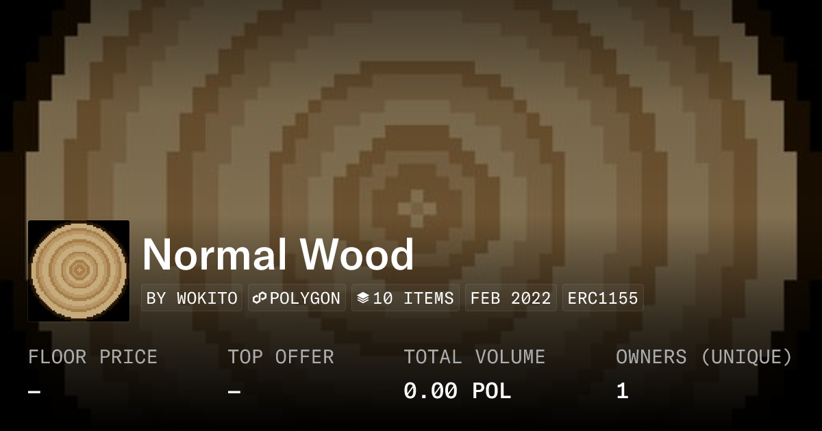 Normal Wood - Collection | OpenSea
