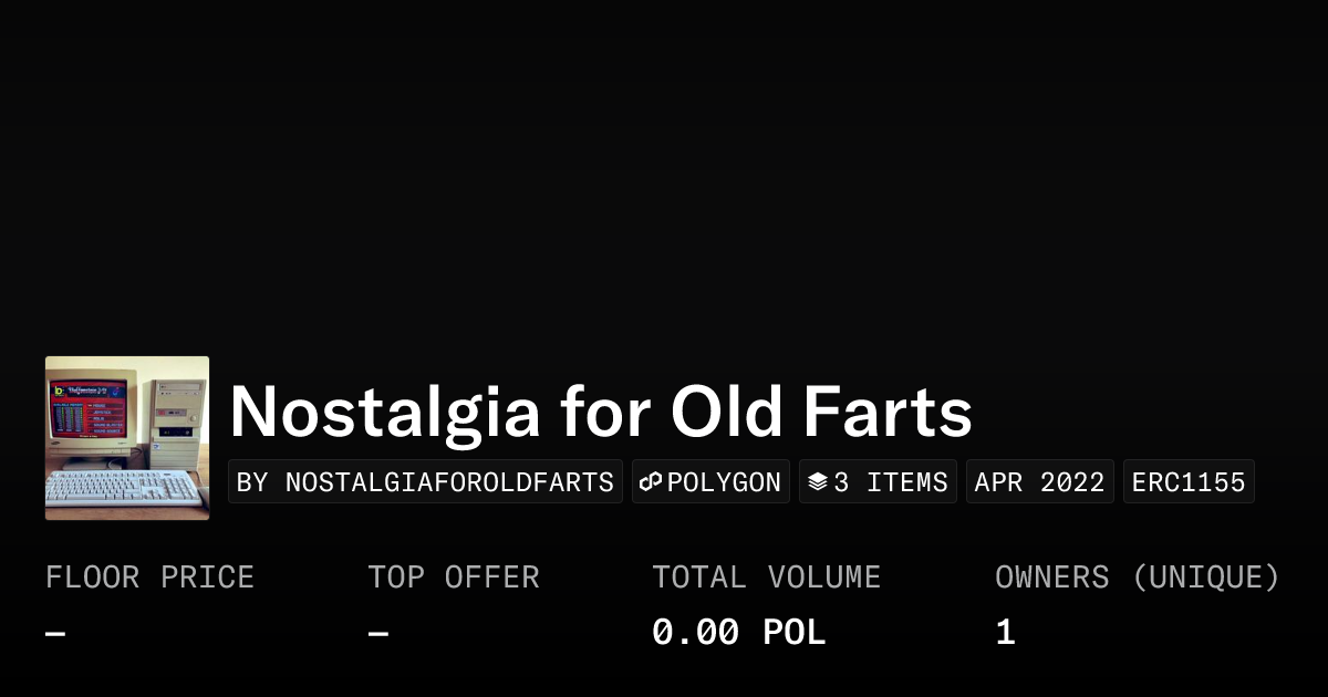 Nostalgia for Old Farts - Collection | OpenSea
