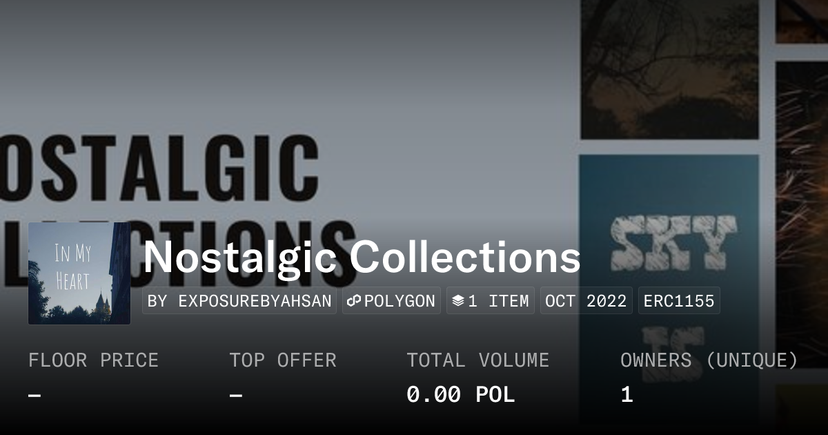Nostalgic Collections - Collection | OpenSea