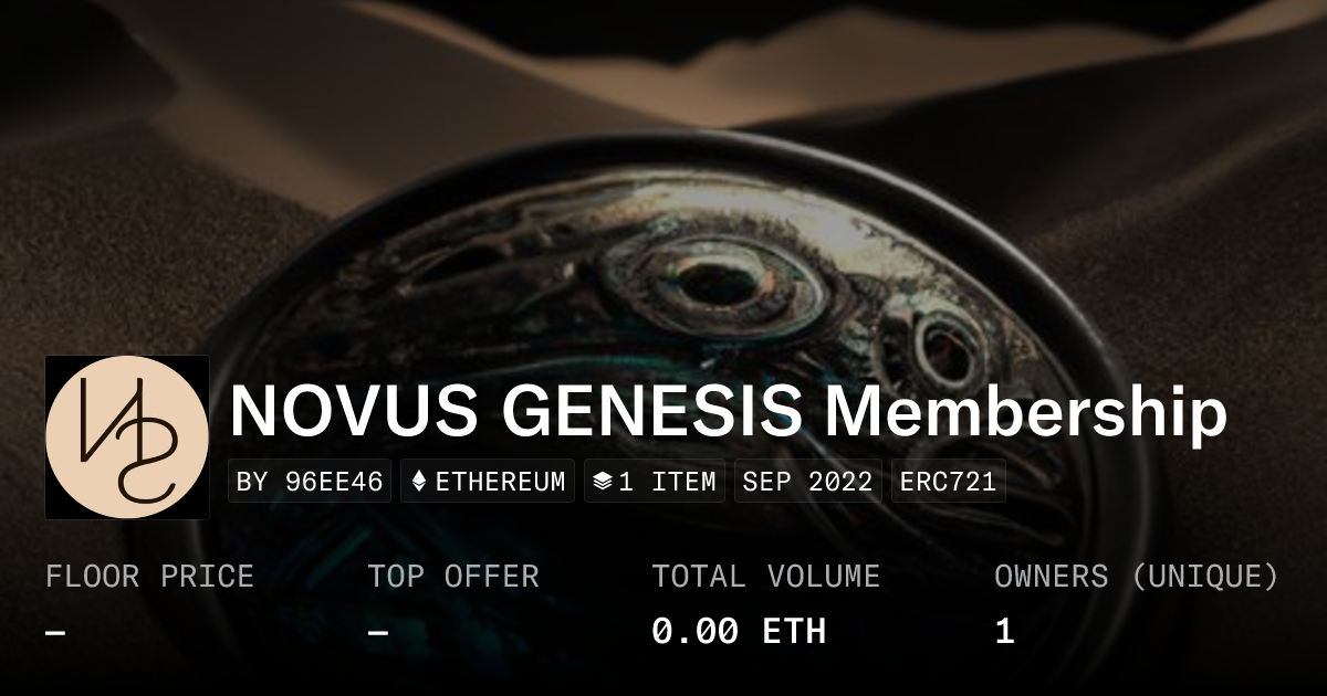 NOVUS GENESIS Membership - Collection | OpenSea