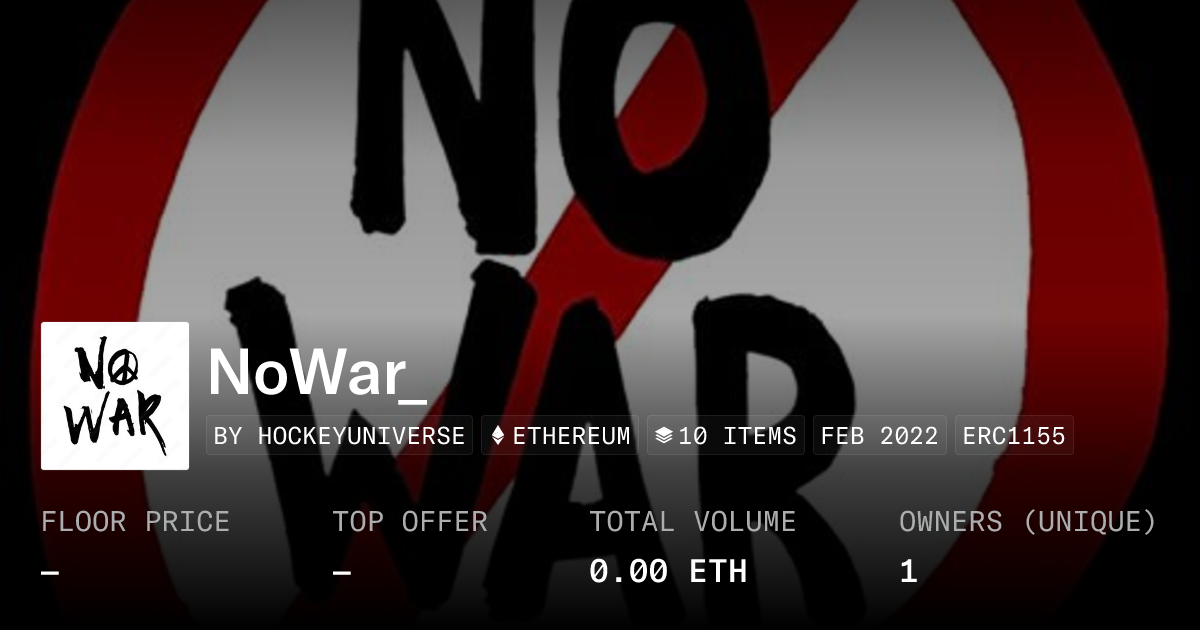 NoWar_ - Collection | OpenSea