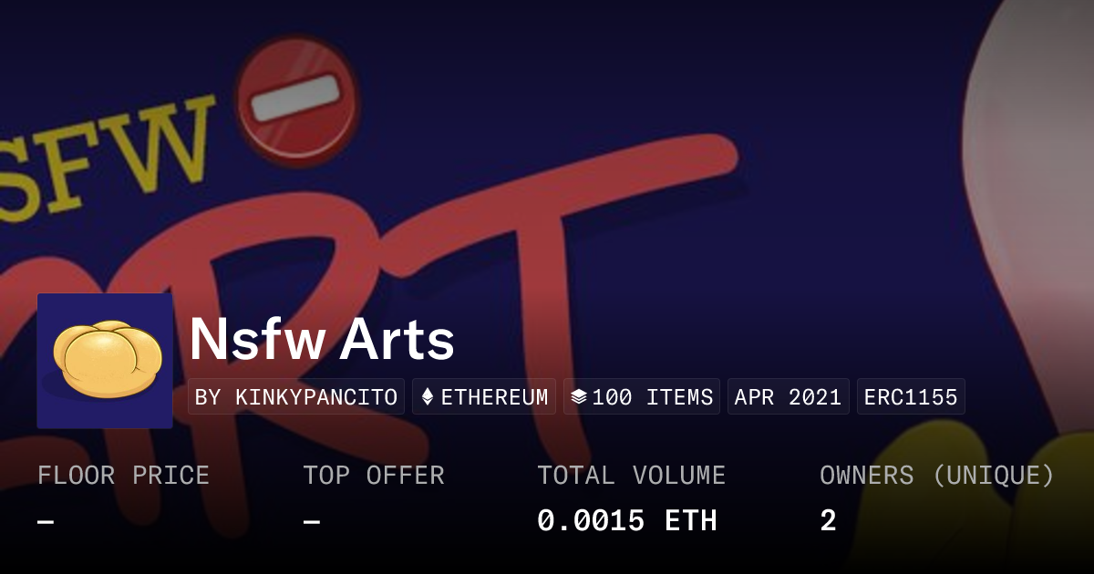 Nsfw Arts - Collection | OpenSea