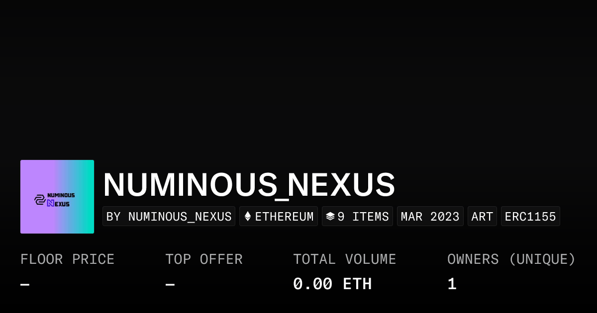 NUMINOUS_NEXUS - Collection | OpenSea