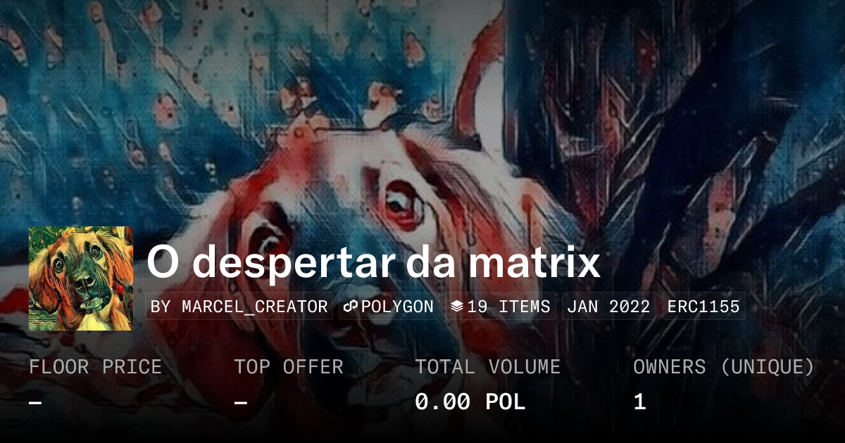O despertar da matrix - Collection | OpenSea
