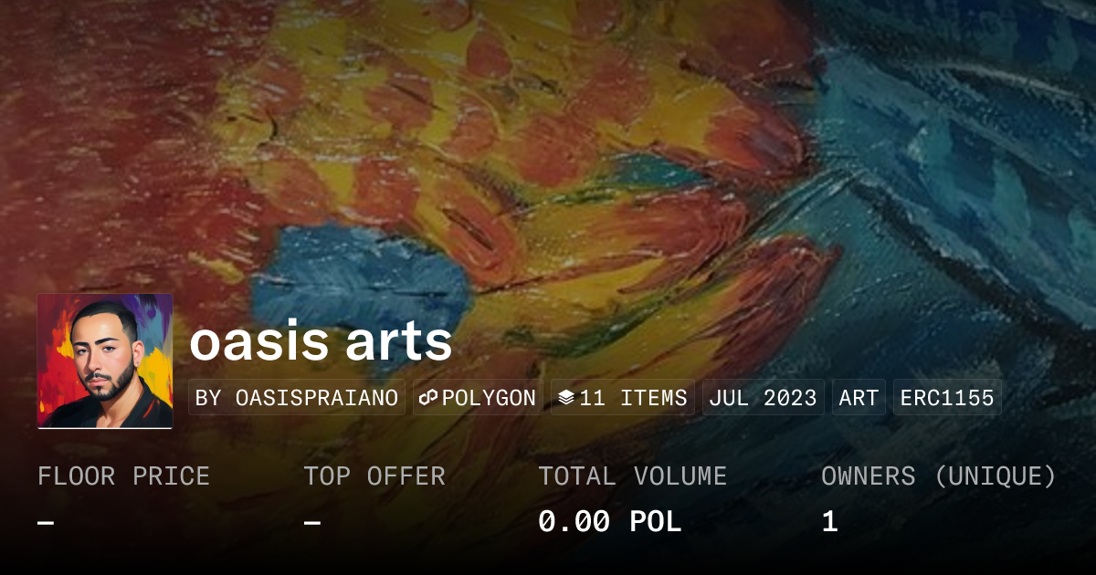 oasis arts - Collection | OpenSea