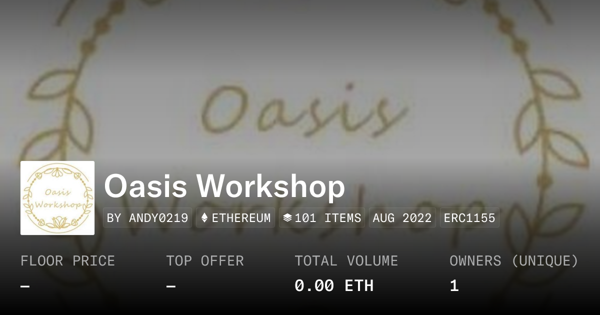 Oasis Workshop - Collection | OpenSea