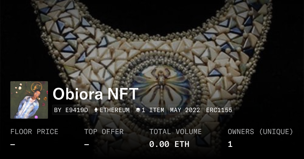 Obiora NFT - Collection | OpenSea