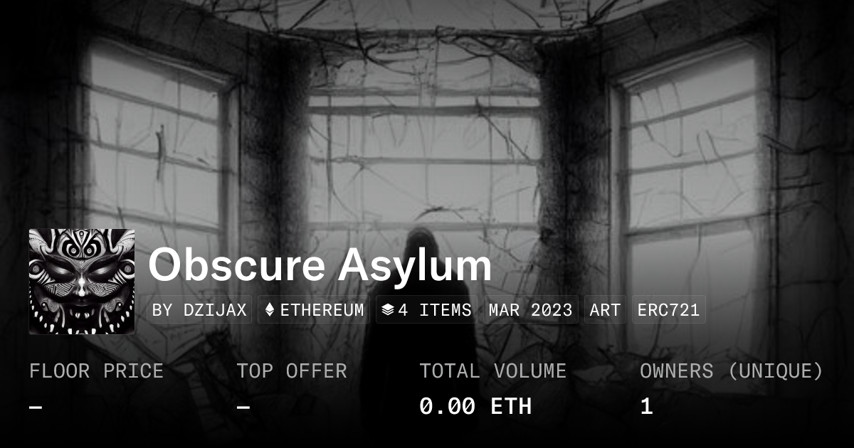 Obscure Asylum - Collection | OpenSea