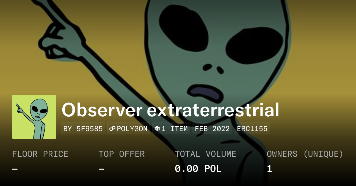 Observer extraterrestrial - Collection | OpenSea
