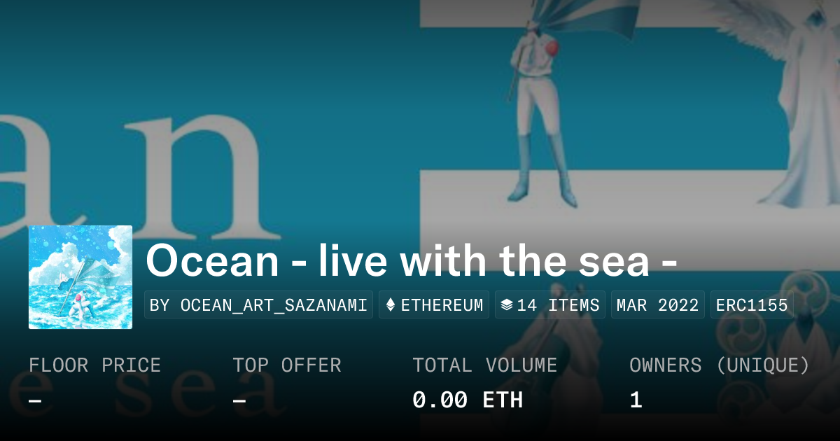 Ocean - live with the sea - - Collection | OpenSea