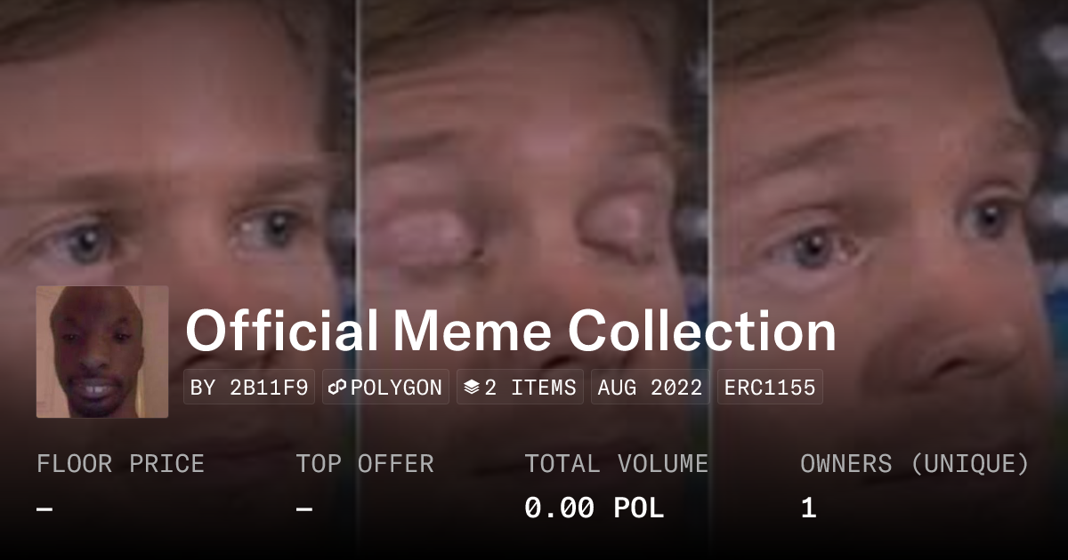 Official Meme Collection - Collection | OpenSea