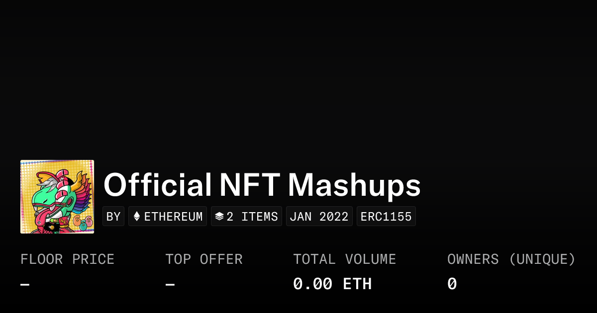 Official NFT Mashups - Collection | OpenSea