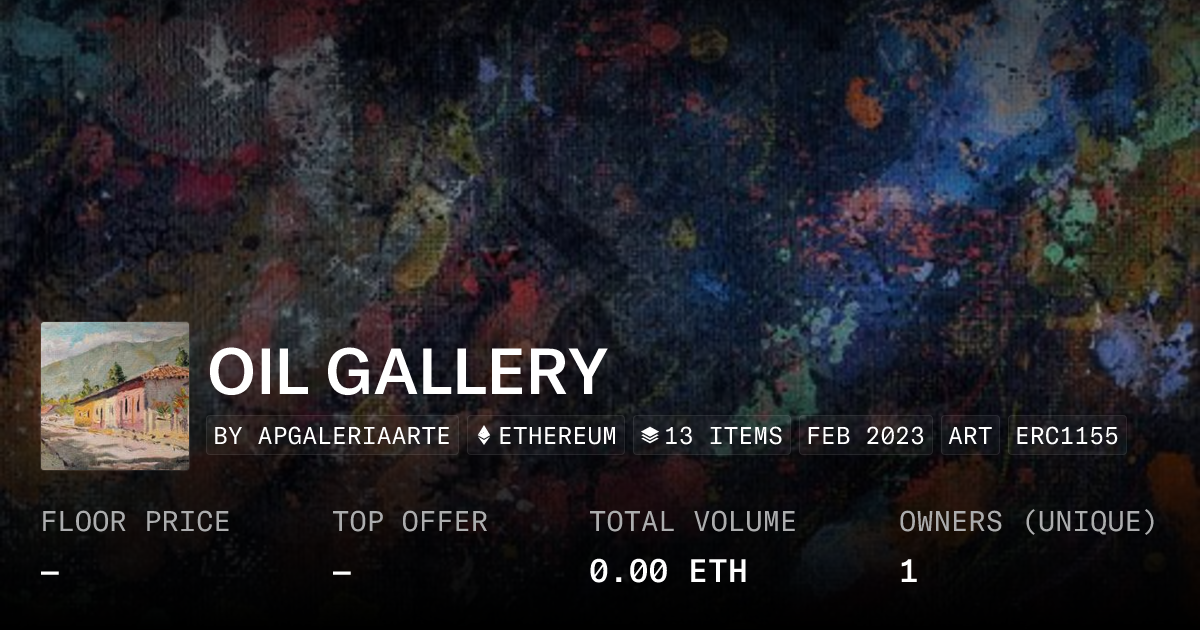 OIL GALLERY - Collection | OpenSea