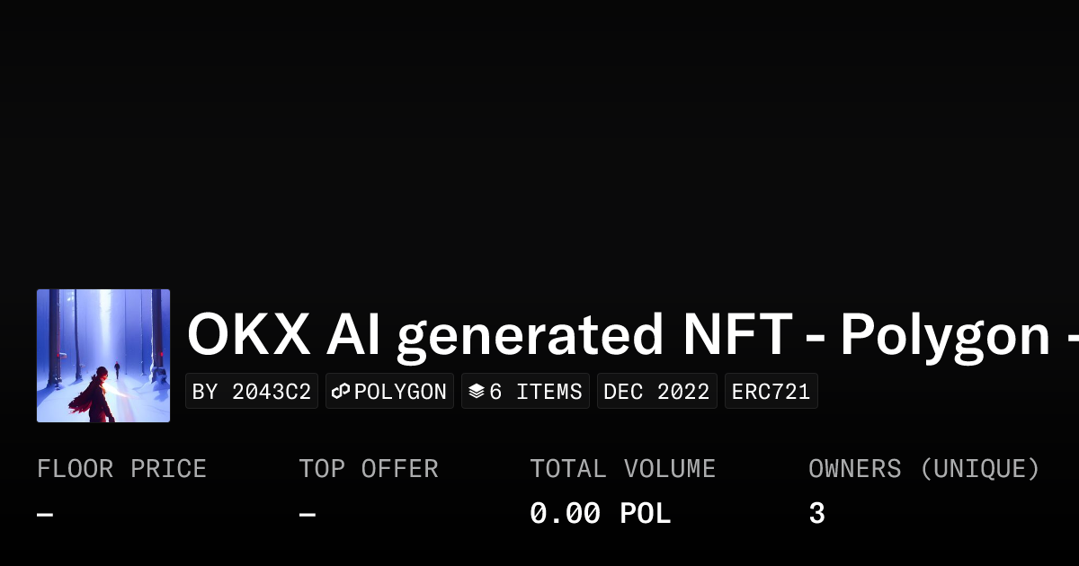 OKX AI generated NFT - Polygon -T - Collection | OpenSea