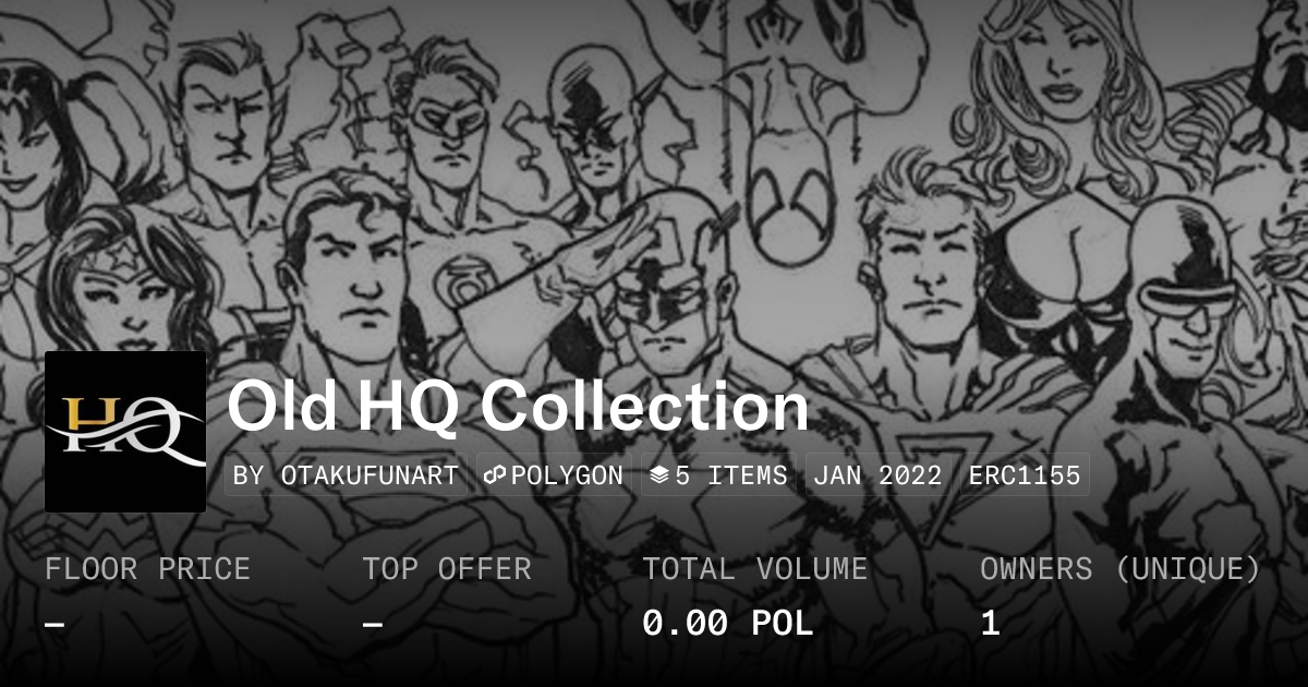 Old HQ Collection - Collection | OpenSea