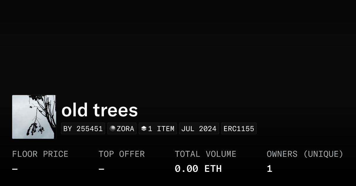 old trees - Collection | OpenSea