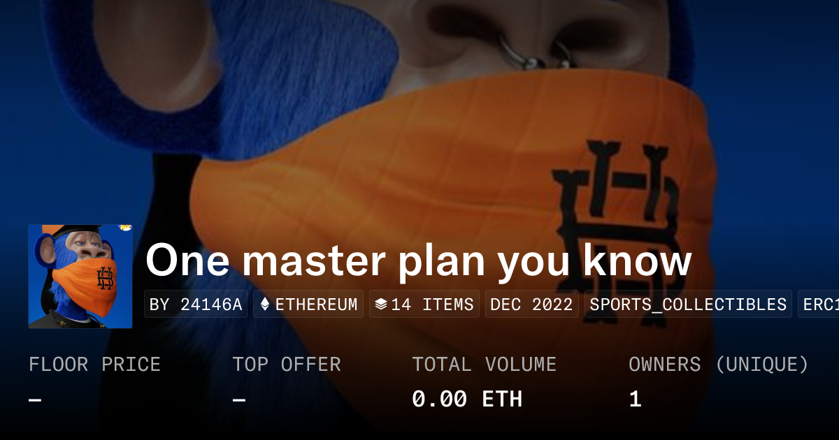 One master plan you know - Collection | OpenSea