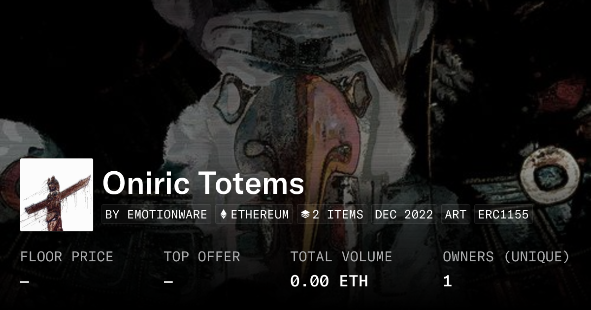 Oniric Totems - Collection | OpenSea