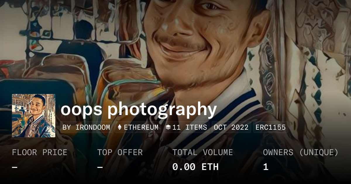 oops photography - Collection | OpenSea