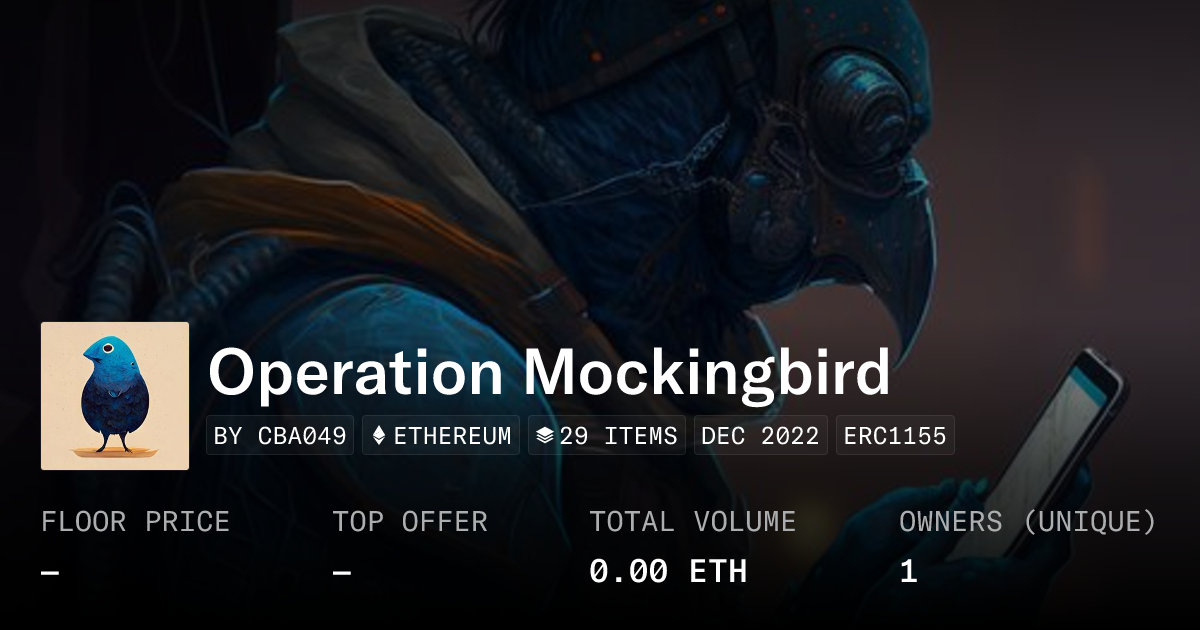 Operation Mockingbird - Collection | OpenSea