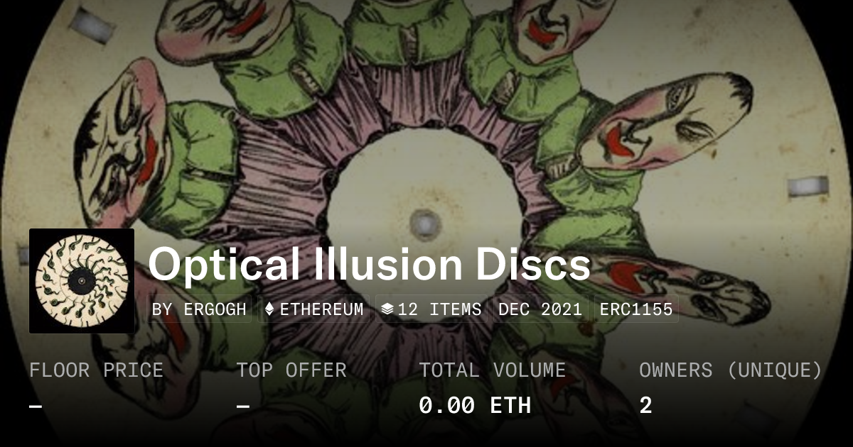 Optical Illusion Discs - Collection | OpenSea