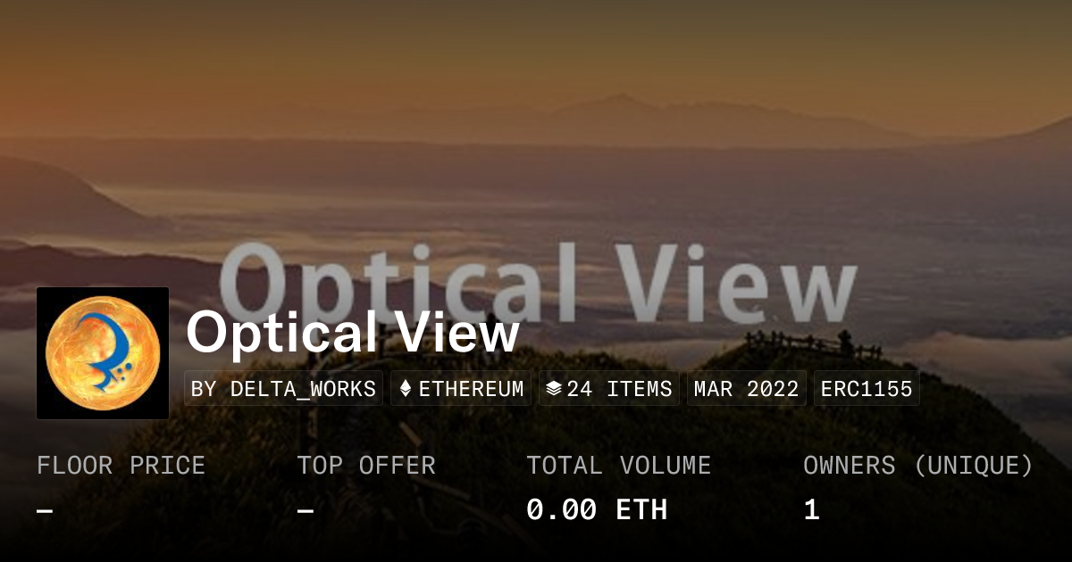 Optical View - Collection | OpenSea