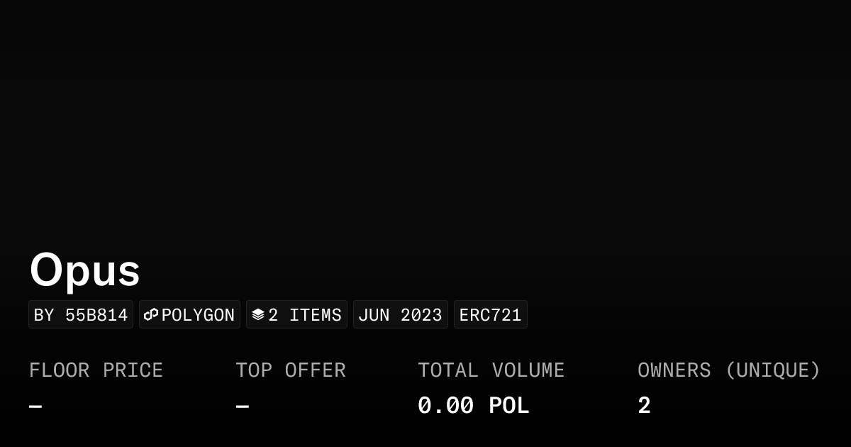 Opus - Collection | OpenSea