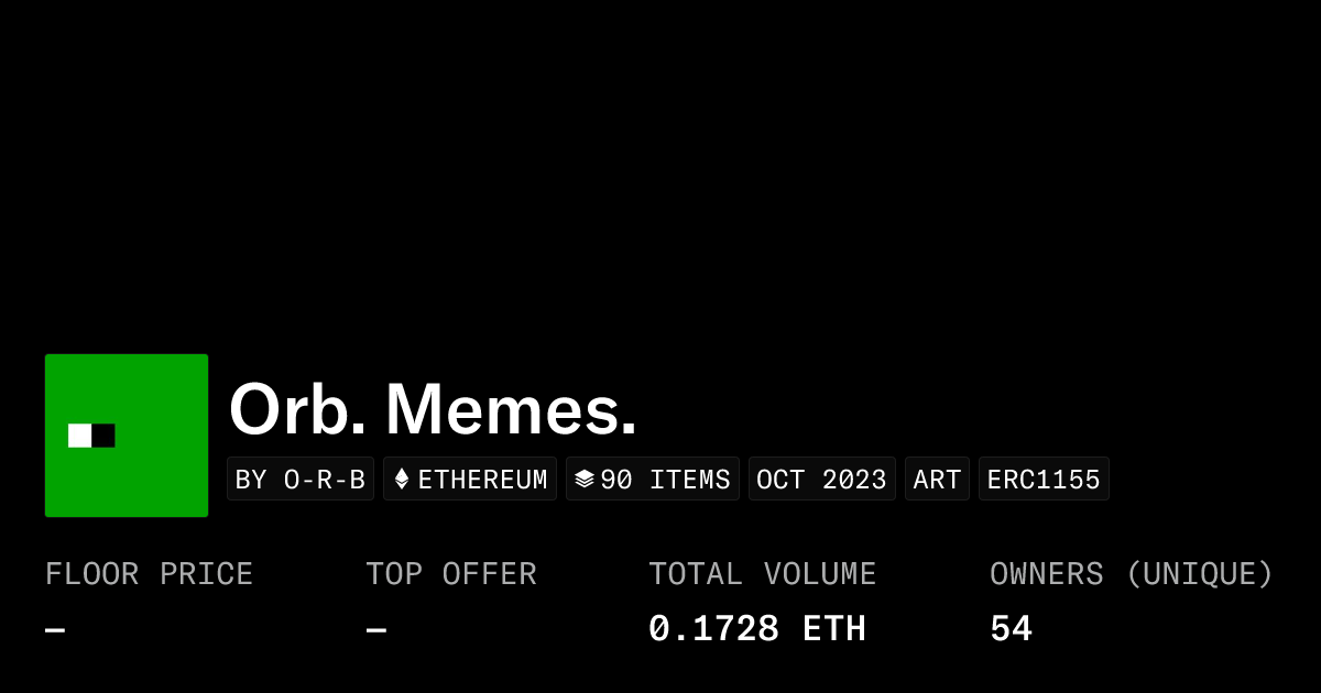 Orb. Memes. - Collection | OpenSea