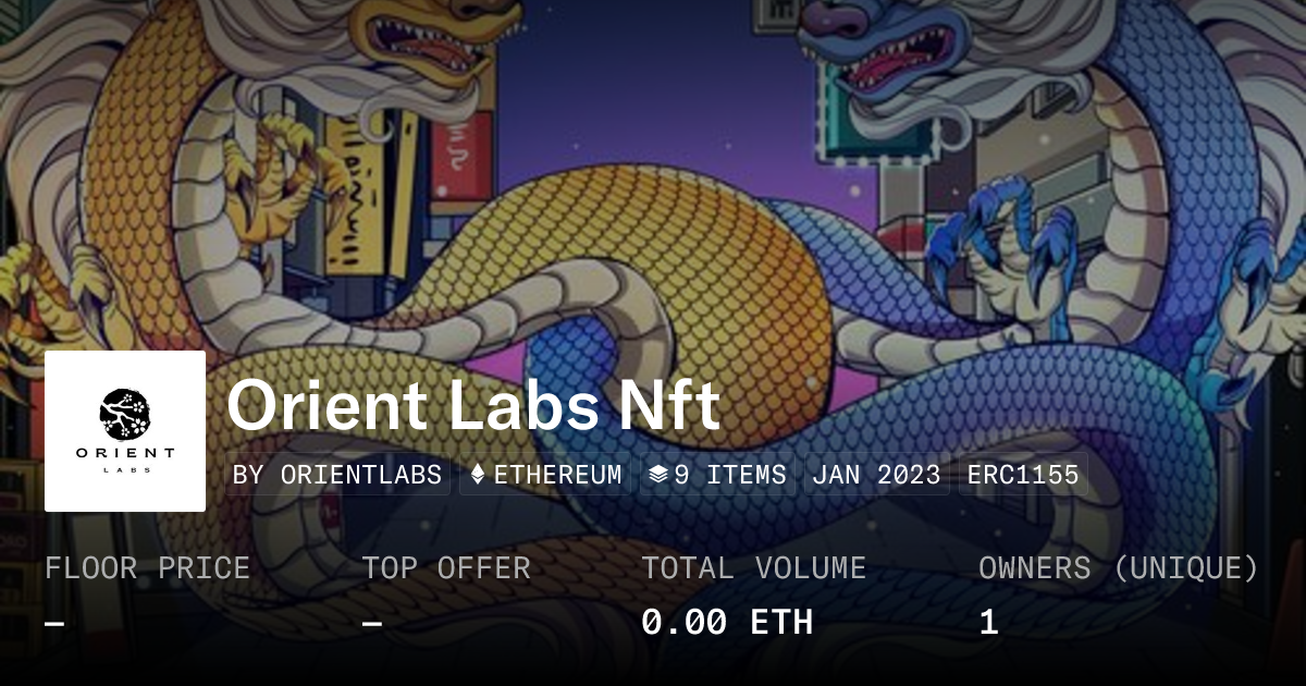 Orient Labs Nft - Collection | OpenSea