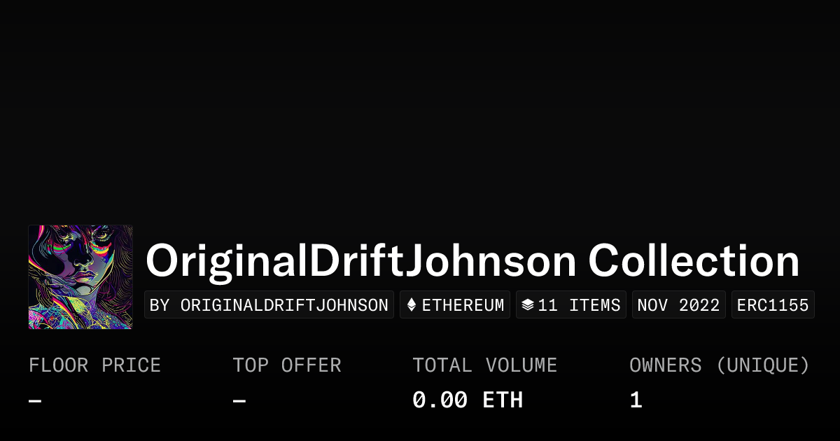 OriginalDriftJohnson Collection - Collection | OpenSea
