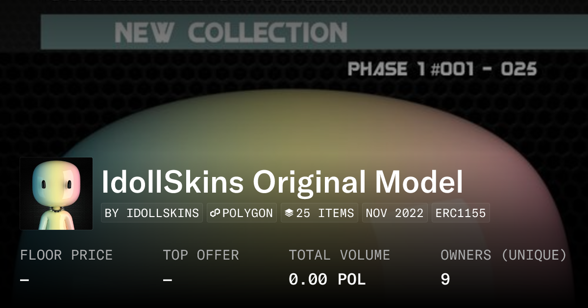 IdollSkins Original Model - Collection | OpenSea