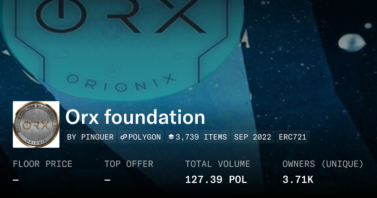 Orx foundation - Collection | OpenSea