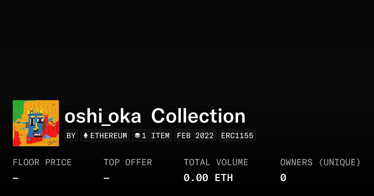 oshi_oka Collection - Collection | OpenSea