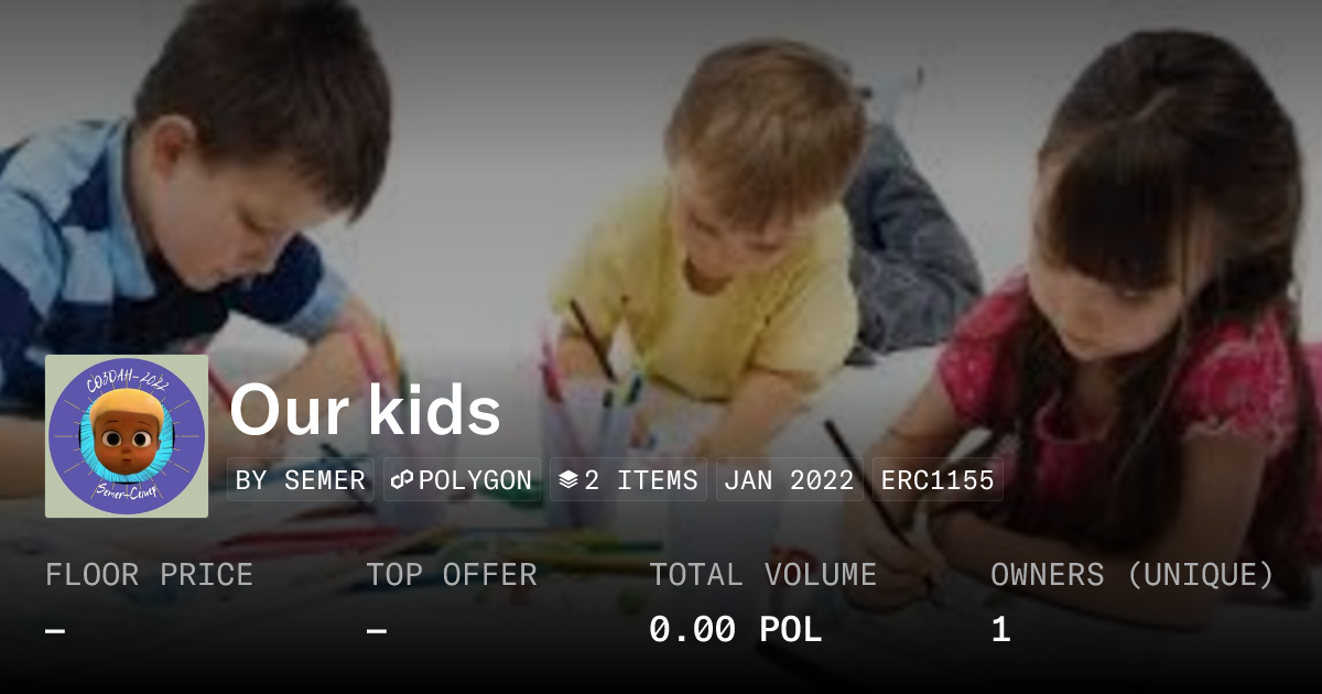 Our kids - Collection | OpenSea