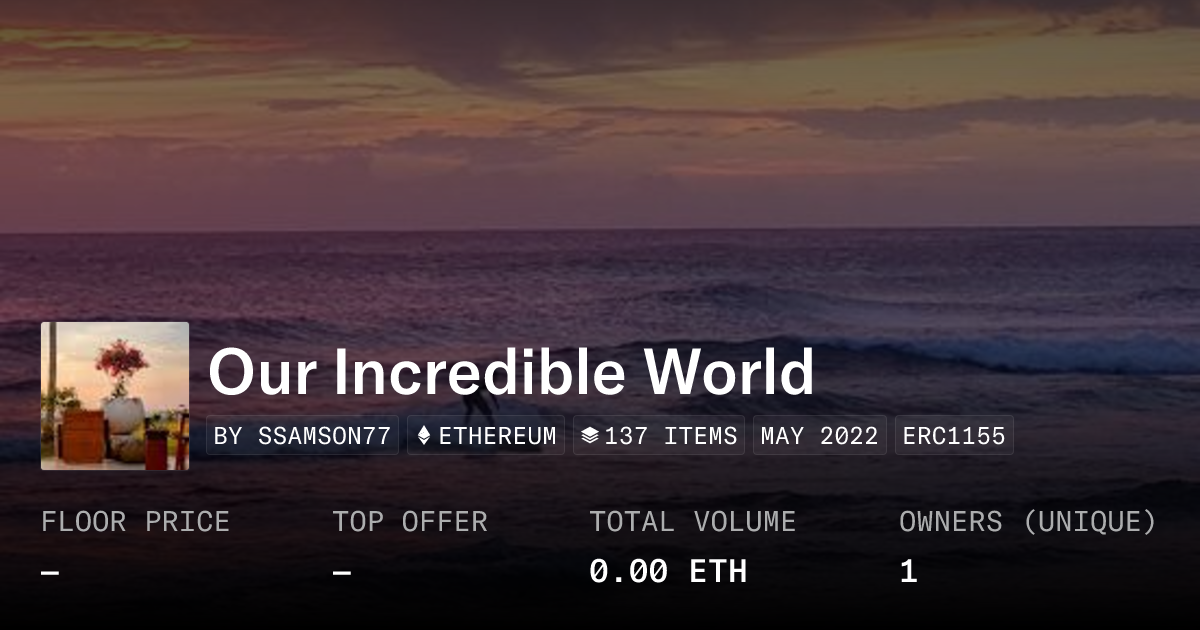 Our Incredible World - Collection | OpenSea