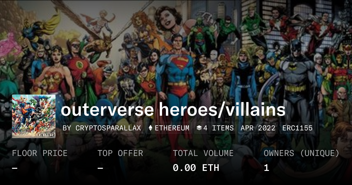 outerverse heroes/villains - Collection | OpenSea