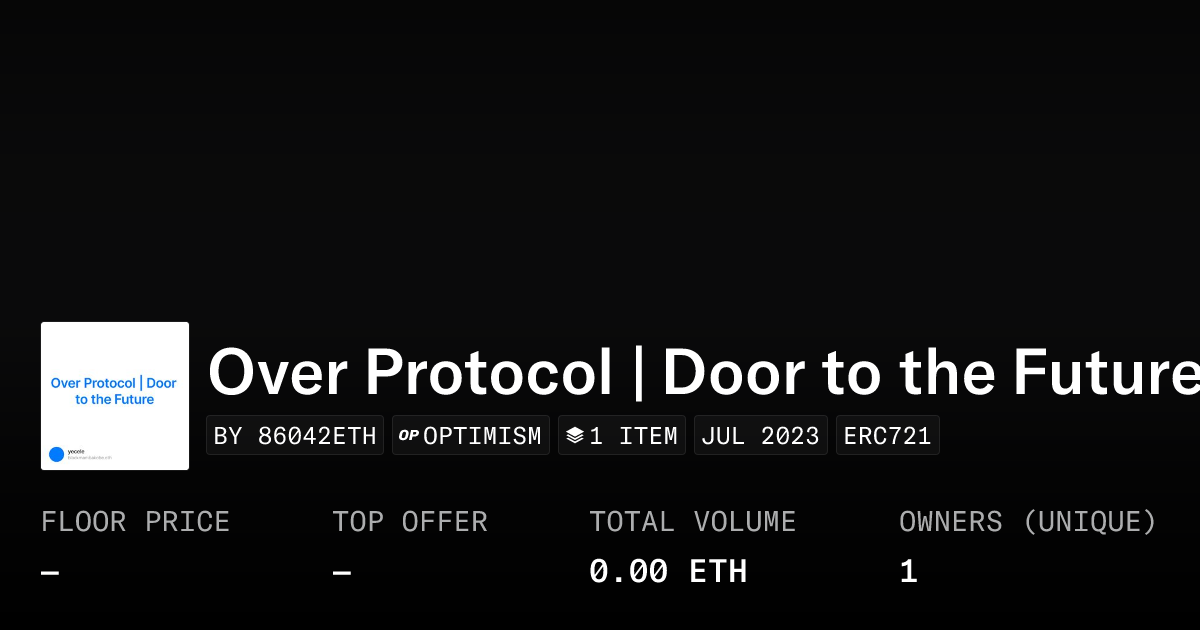 Over Protocol | Door to the Future - Collection | OpenSea
