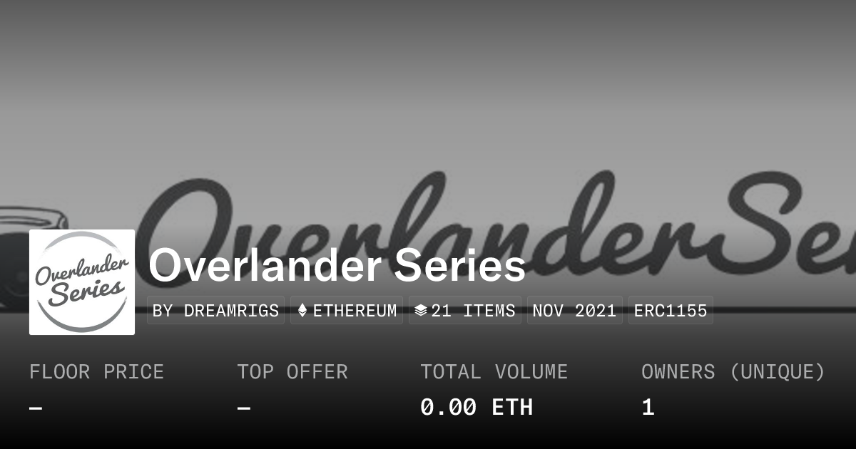 Overlander Series - Collection | OpenSea
