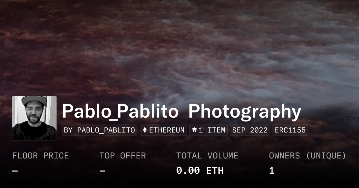 Pablo_Pablito Photography - Collection | OpenSea
