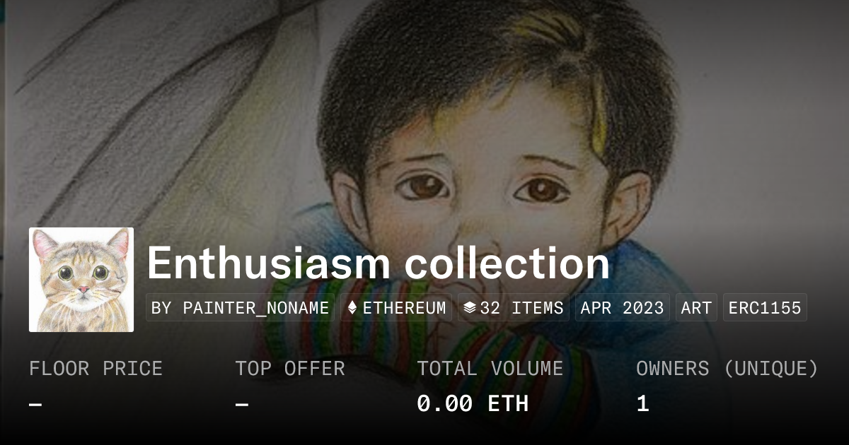 Enthusiasm collection - Collection | OpenSea