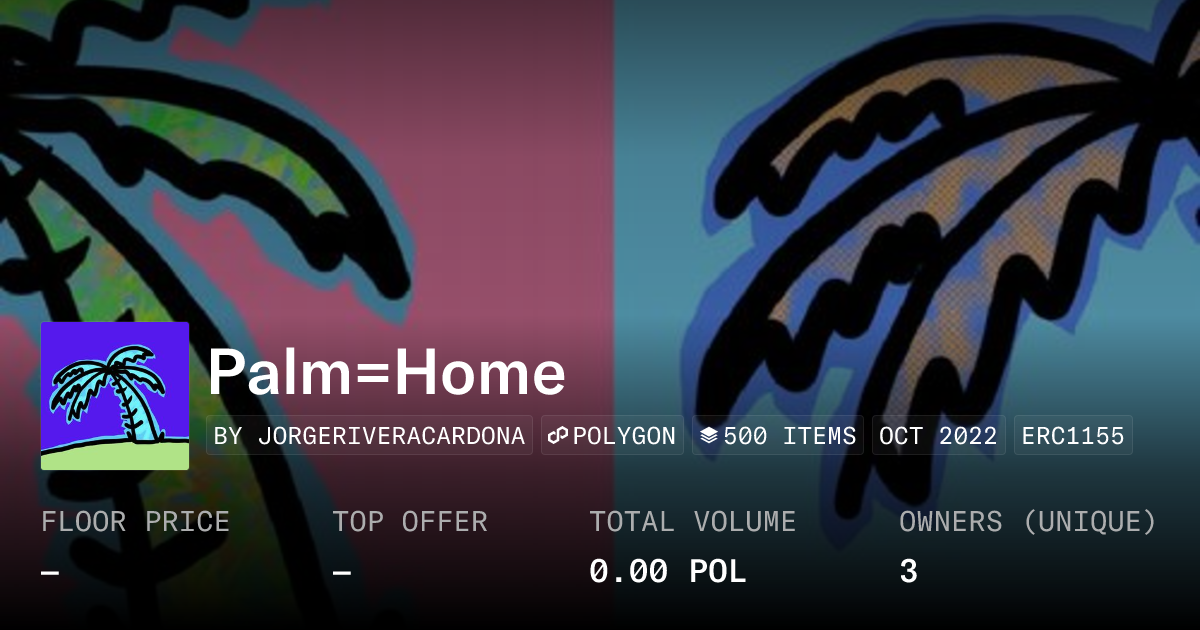 Palm=Home - Collection | OpenSea