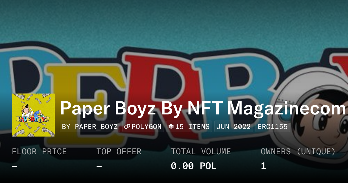 Paper Boyz By NFT Magazinecom - Collection | OpenSea