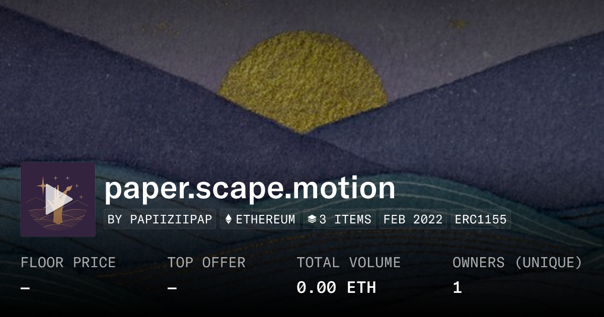 paper.scape.motion - Collection | OpenSea