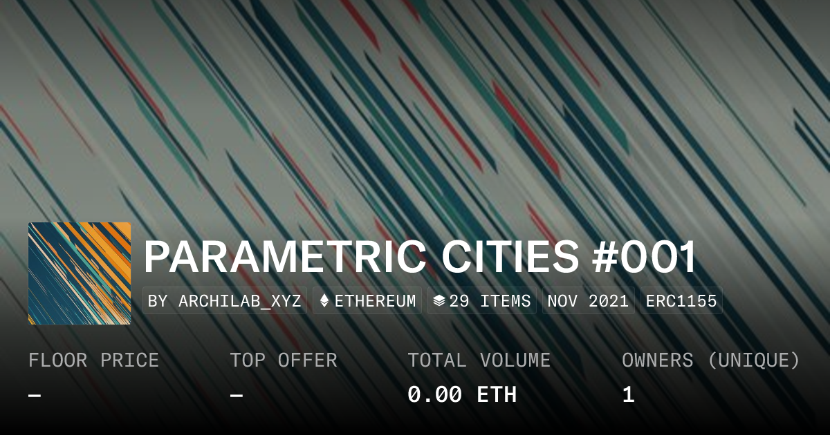 PARAMETRIC CITIES #001 - Collection | OpenSea