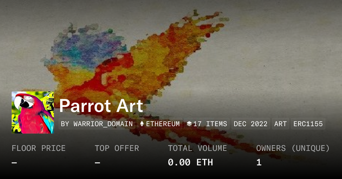 Parrot Art - Collection | OpenSea